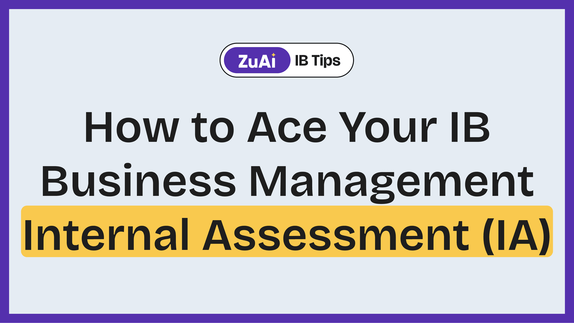 How to Ace Your IB Business Management Internal Assessment (IA): A Step ...