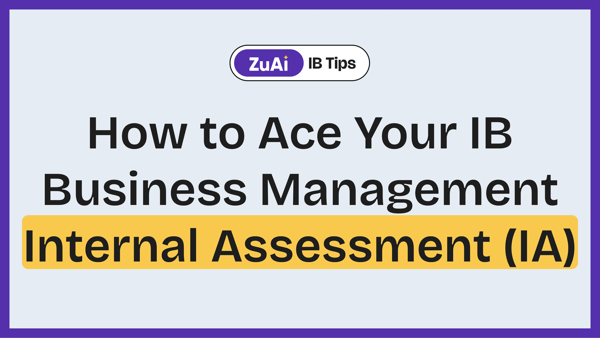 How to Ace Your IB Business Management Internal Assessment (IA): A Step ...